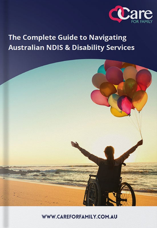 The Complete Guide to Navigating Australian NDIS & Disability Services The Complete Guide to Navigating Australian NDIS & Disability Services